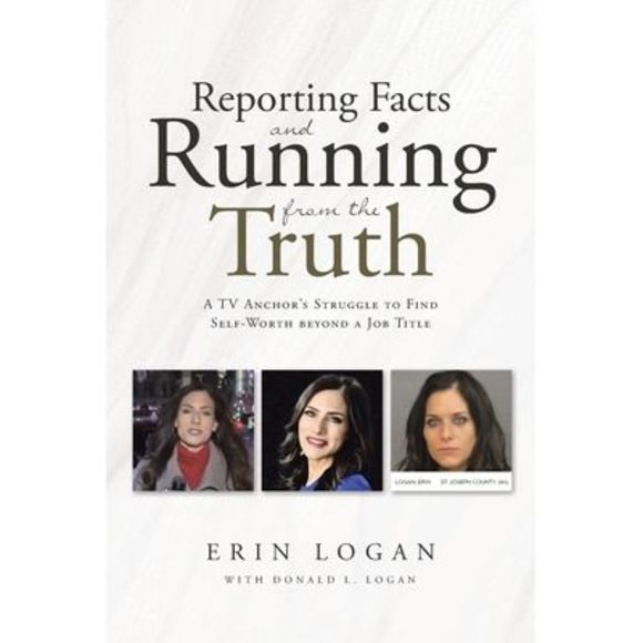 Erin Logan | Other | Reporting Facts And Running From The Truth Erin ...